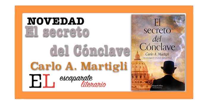 El secreto del Cónclave (Carlo A. Martigli) - Escaparate Literario