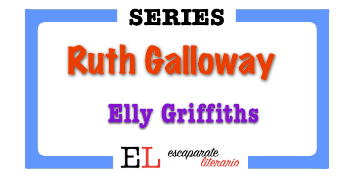 Serie Ruth Galloway (Elly Griffiths) - Escaparate Literario