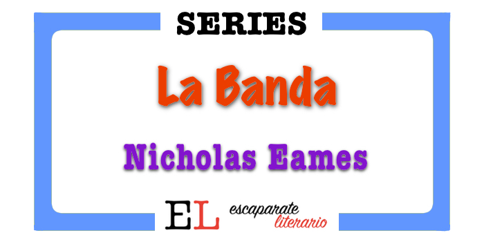 Serie La Banda (Nicholas Eames) - Escaparate Literario