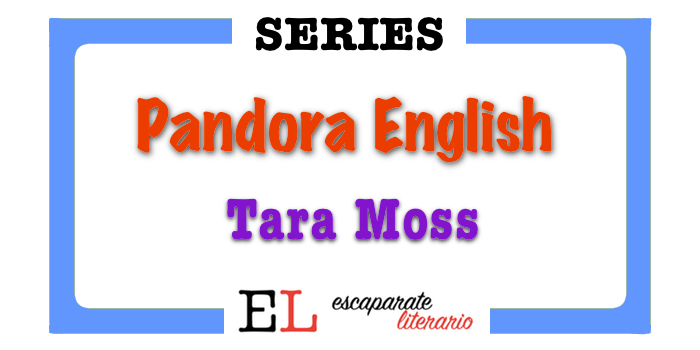 Serie Pandora English (Tara Moss) - Escaparate Literario