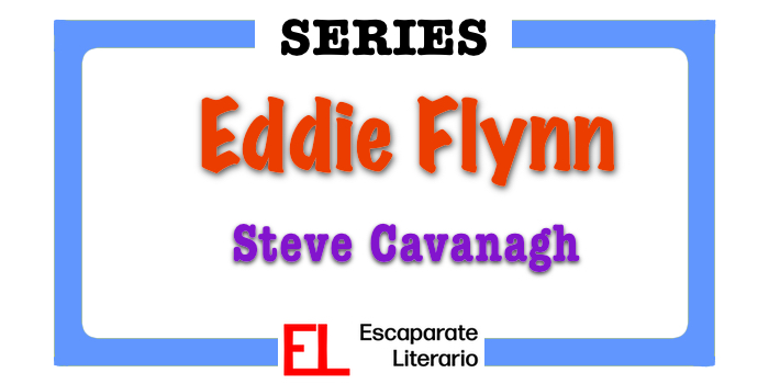 Serie Eddie Flynn (Steve Cavanagh) - Escaparate Literario