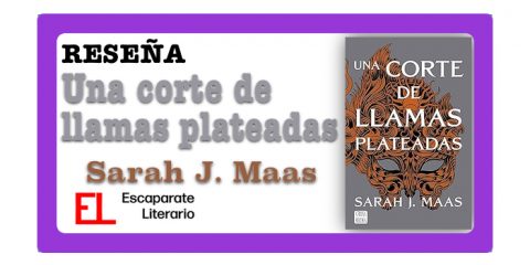 Reseña: Una corte de llamas plateadas (Sarah J. Maas)